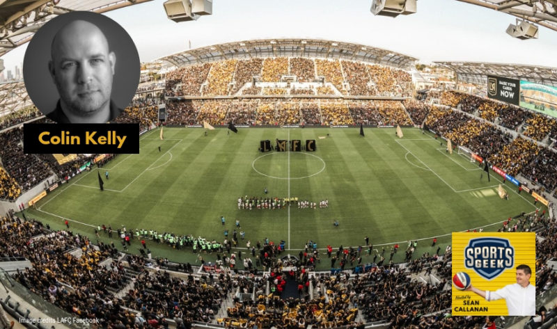 LAFC - Colin Kelly - Block by Block - How to build a fan base from scratch