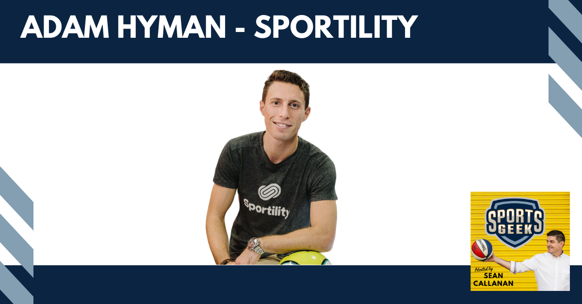 Adam Hyman from Sportility on developing revenue for grassroots sports