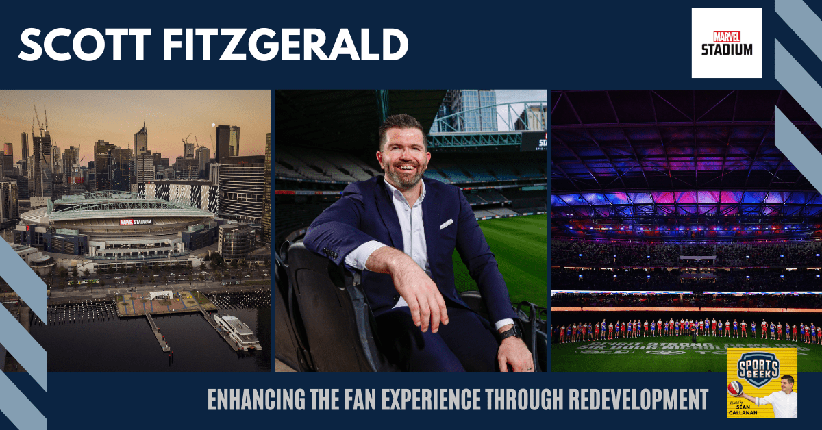 Enhancing the fan experience - Scott Fitzgerald, Marvel Stadium